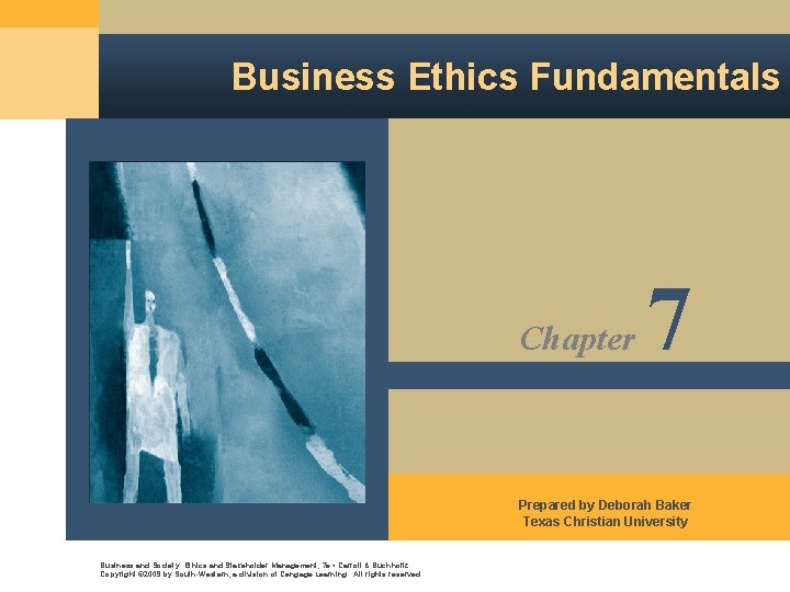Business Ethics Fundamentals Chapter 7 Prepared by Deborah