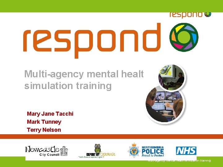 Multiagency mental health simulation training Mary Jane Tacchi