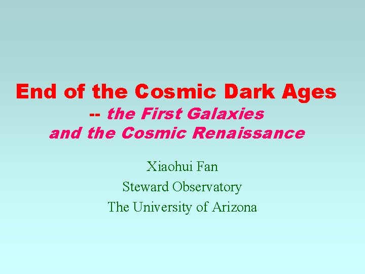 End of the Cosmic Dark Ages the First