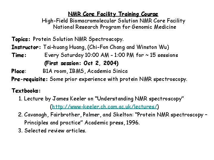 NMR Core Facility Training Course HighField Biomacromolecular Solution