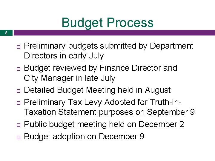 1 Budget Process 2 Preliminary budgets submitted by