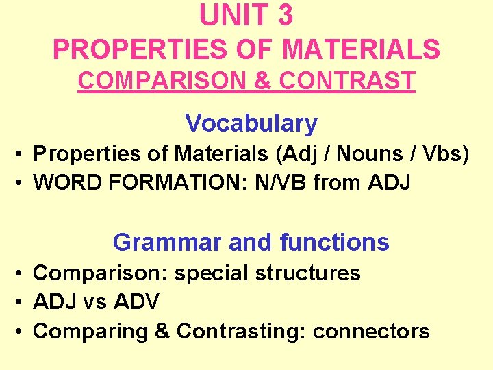 UNIT 3 PROPERTIES OF MATERIALS COMPARISON CONTRAST Vocabulary