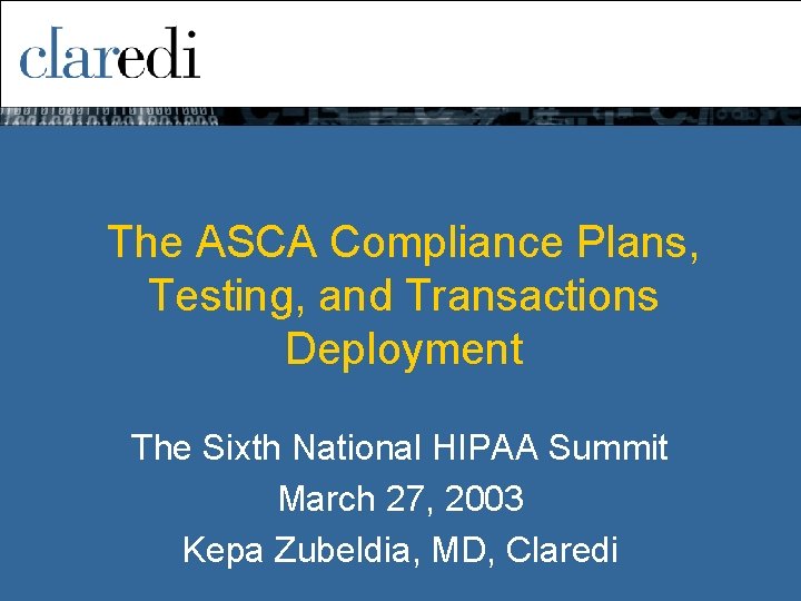 The ASCA Compliance Plans Testing and Transactions Deployment
