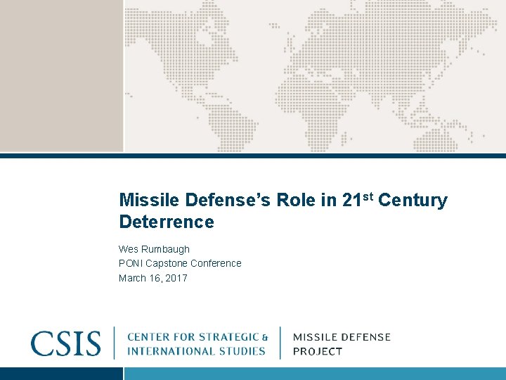 Missile Defenses Role in 21 st Century Deterrence