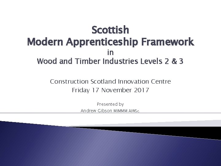 Scottish Modern Apprenticeship Framework in Wood and Timber