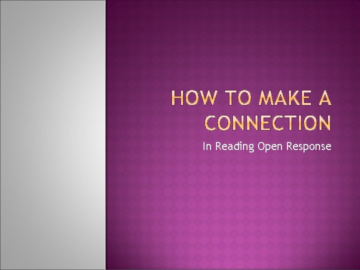 In Reading Open Response THE HIGHEST FORM OF