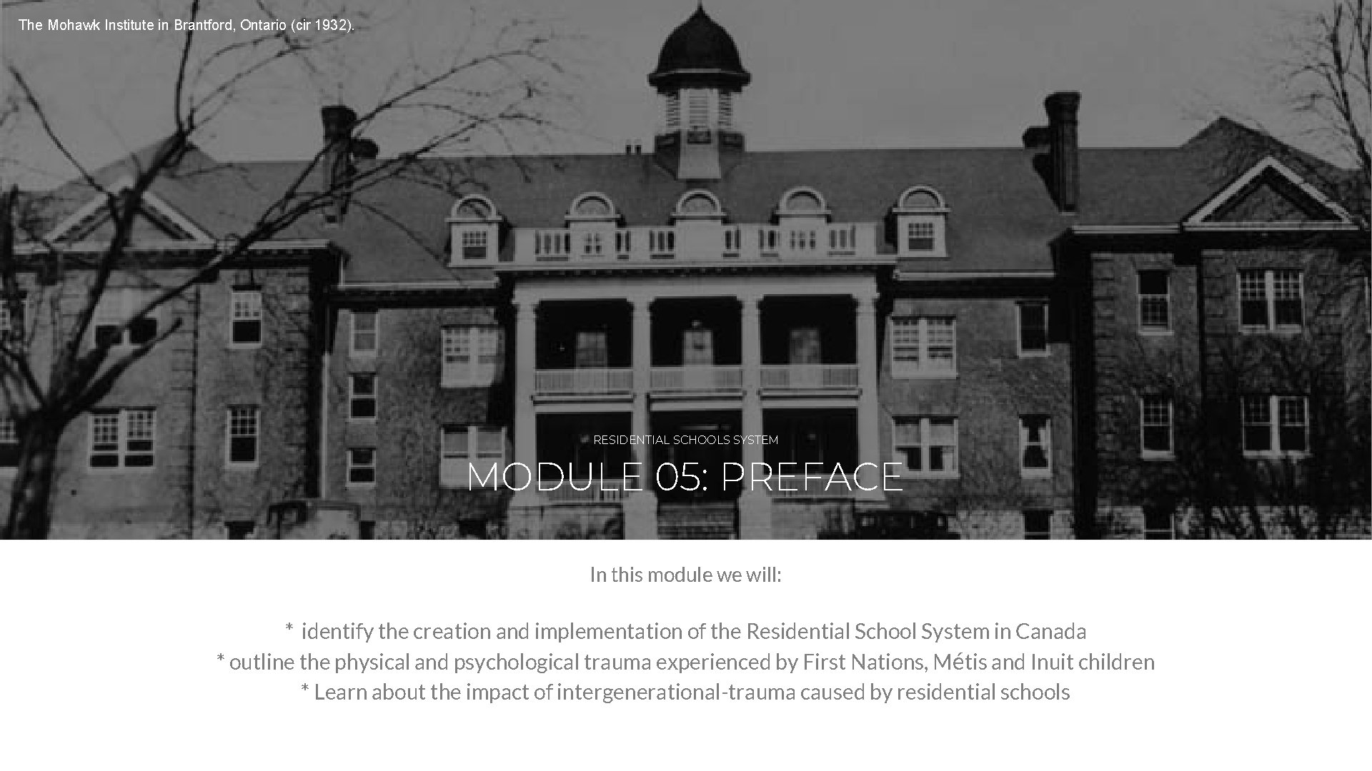 1 RESIDENTIAL SCHOOLS MODULE 05 The Mohawk Institute