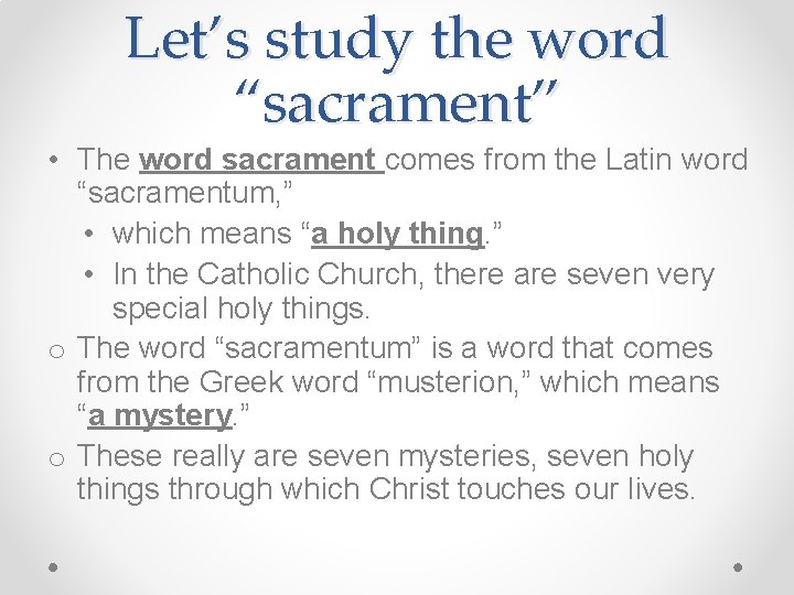 Baptism and Confirmation Todays topic The Sacraments of
