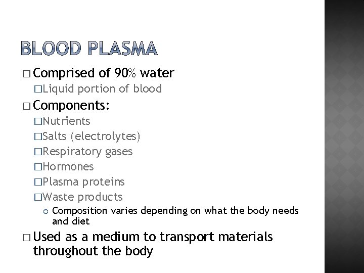 Anatomy Physiology The ONLY fluid tissue in the