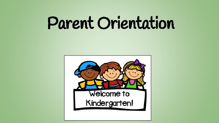 Parent Orientation Car line dismissal 1 2 Please