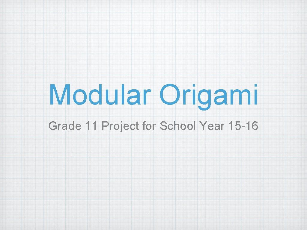 Modular Origami Grade 11 Project for School Year