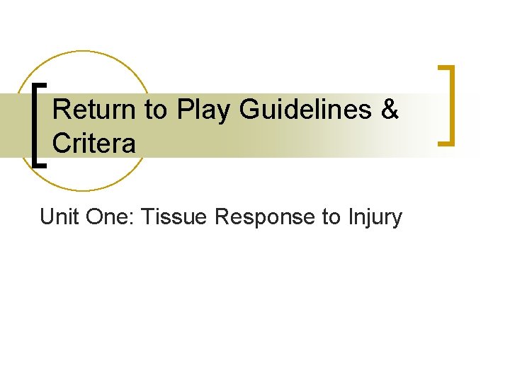 Return to Play Guidelines Critera Unit One Tissue