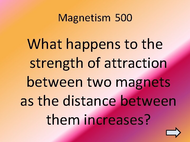 Magnetism and Electricity 1 3 Jeopardy Magnetism Simple
