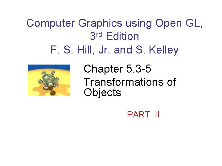 Computer Graphics using Open GL 3 rd Edition