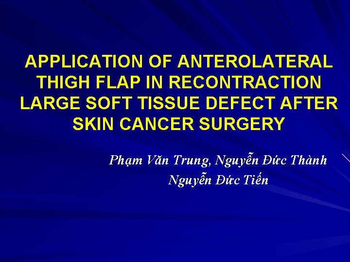 APPLICATION OF ANTEROLATERAL THIGH FLAP IN RECONTRACTION LARGE