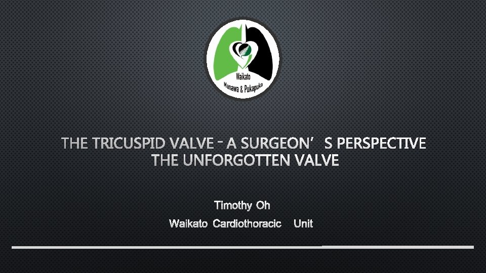 THE TRICUSPID VALVE A SURGEONS PERSPECTIVE THE UNFORGOTTEN