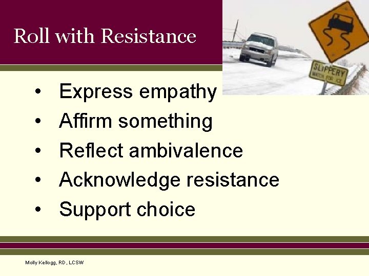 Integrating Skills for Effective Counseling Molly Kellogg RD