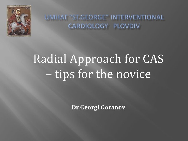 Radial Approach for CAS tips for the novice