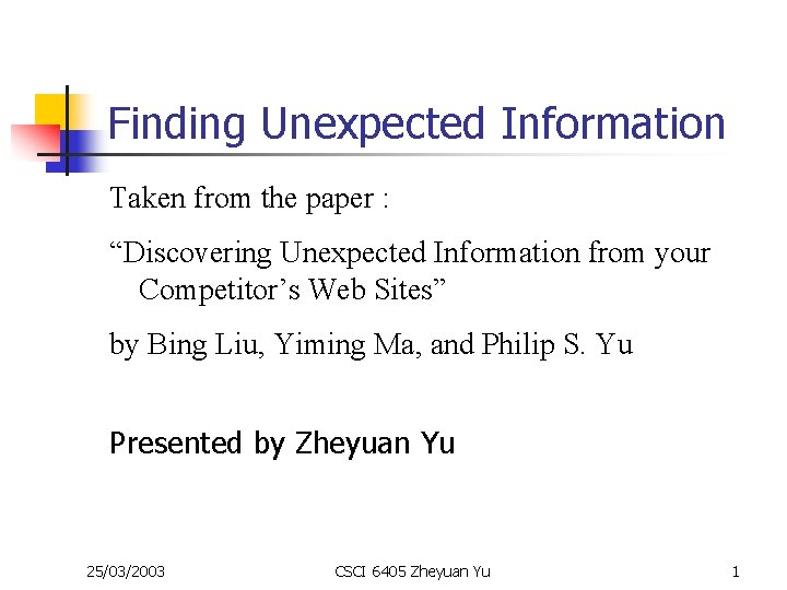 Finding Unexpected Information Taken from the paper Discovering