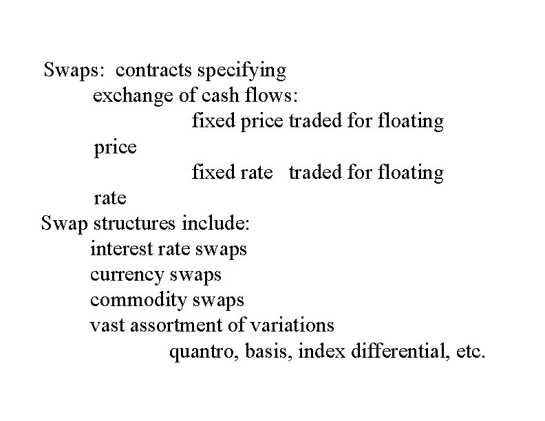 Introduction to swaps Finance 70520 Fall 2003 M