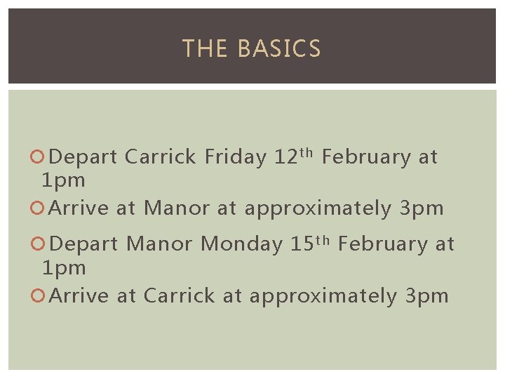 LOCKERBIE MANOR ADVENTURE TRIP February 2016 THE BASICS