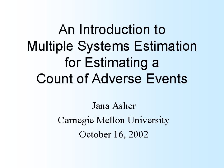An Introduction to Multiple Systems Estimation for Estimating
