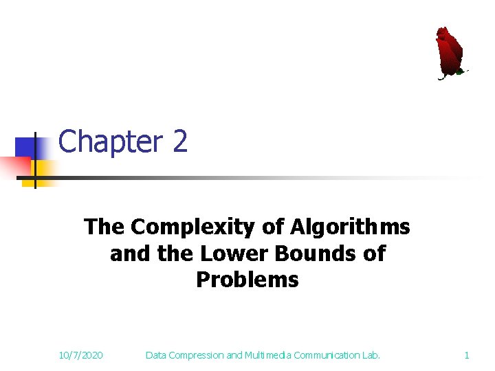 Chapter 2 The Complexity of Algorithms and the