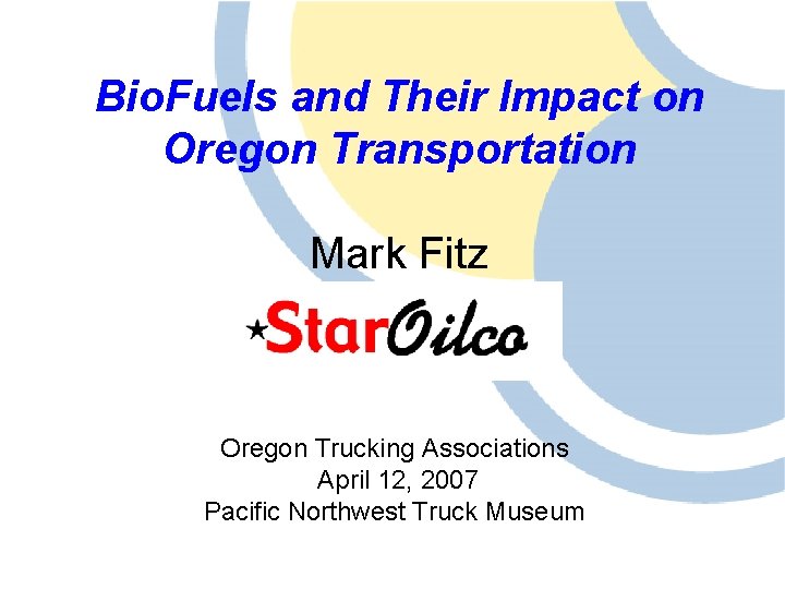 Bio Fuels and Their Impact on Oregon Transportation