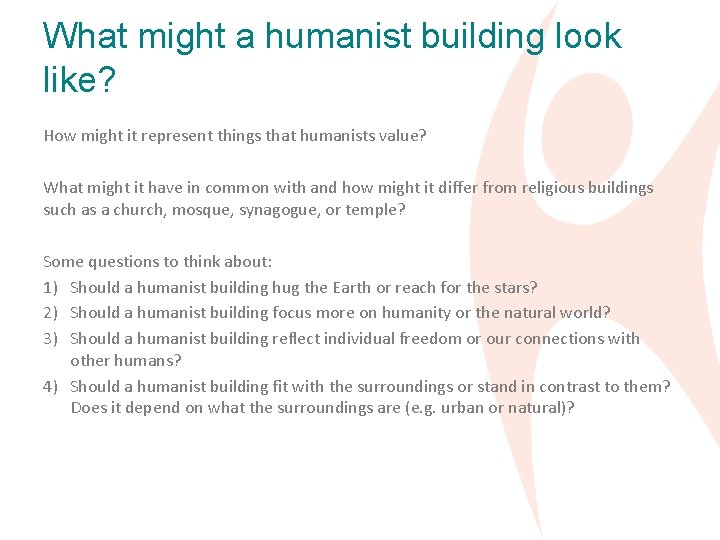 What do humanists value Admiring symbolic buildings and