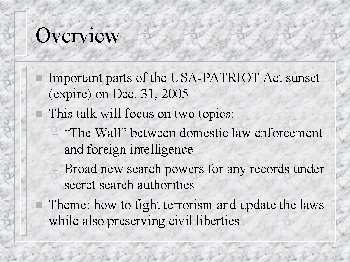 The Sunset of the Patriot Act Professor Peter