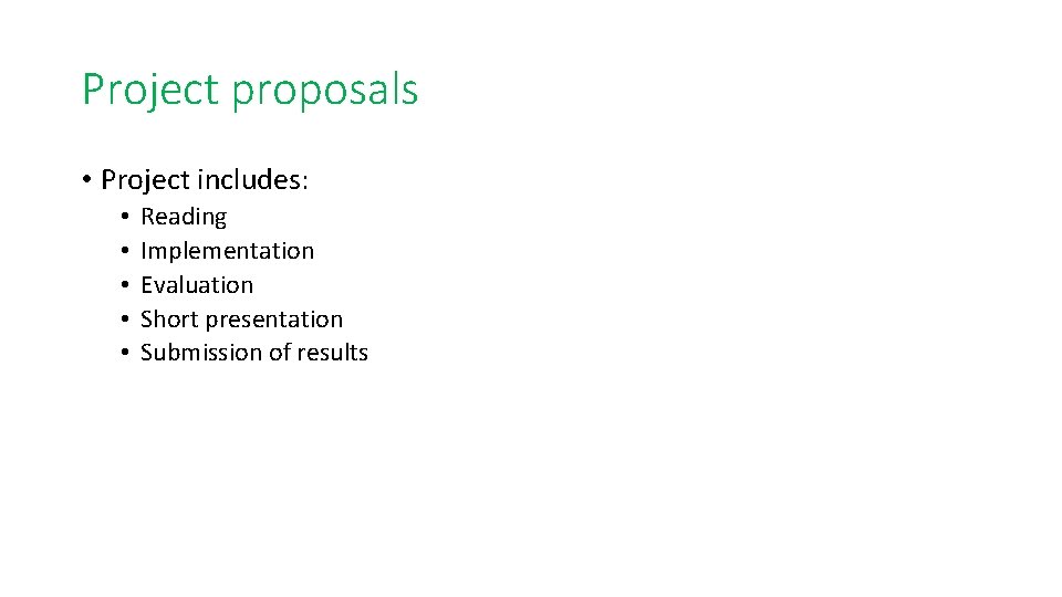 Project proposals Project proposals Project includes Reading Implementation