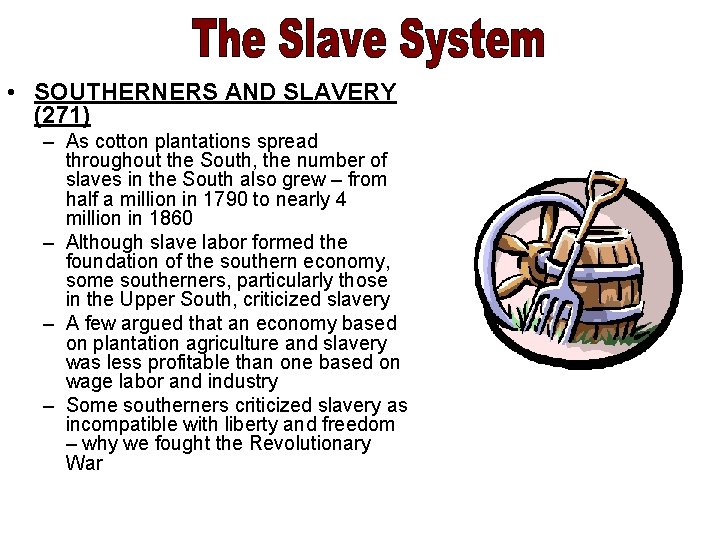 SOUTHERNERS AND SLAVERY 271 As cotton plantations spread