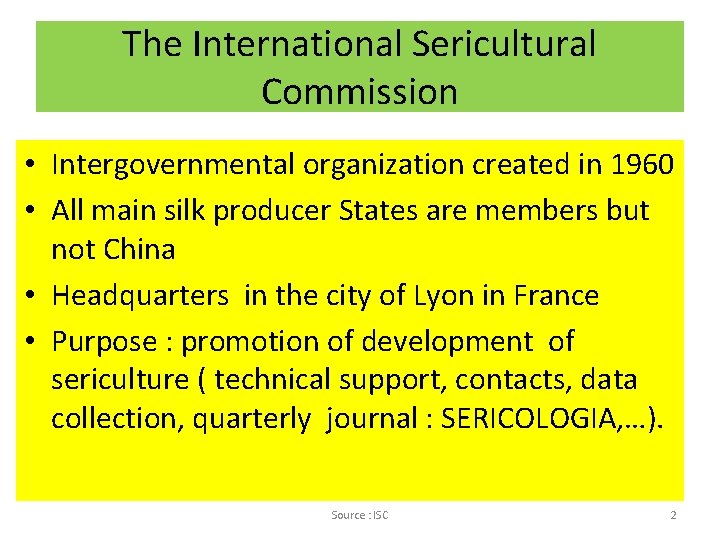Sericultural development by Mr Christian FRESQUET International ...