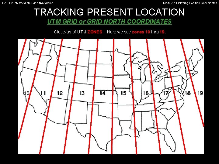 PART 2 Intermediate Land Navigation Module 11 Plotting