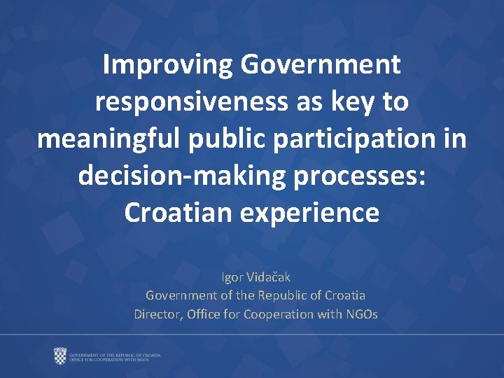 Improving Government responsiveness as key to meaningful public