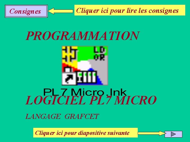 Consignes Cliquer ici pour lire les consignes PROGRAMMATION
