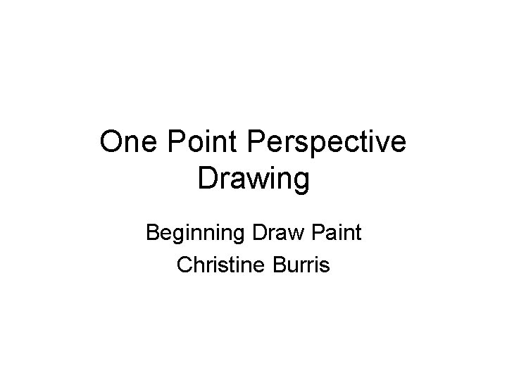 One Point Perspective Drawing Beginning Draw Paint Christine