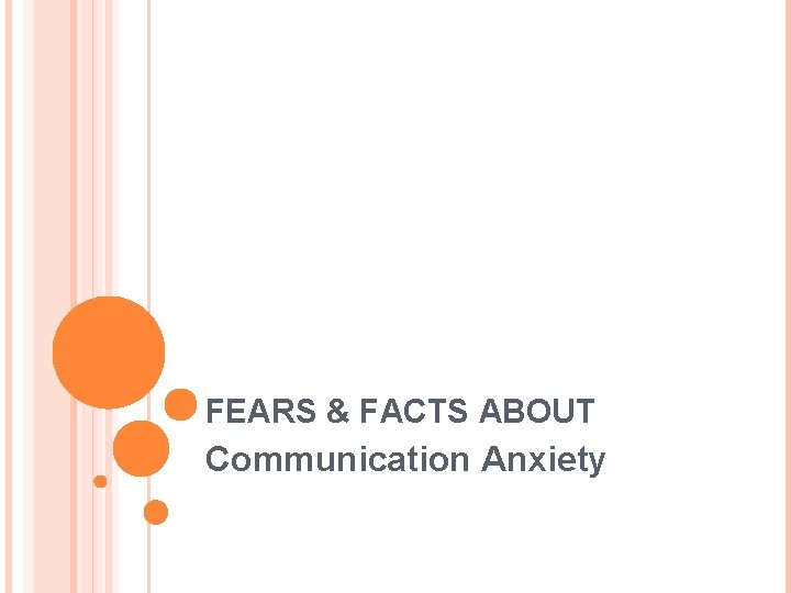 FEARS FACTS ABOUT Communication Anxiety ACTIVITY Rank each