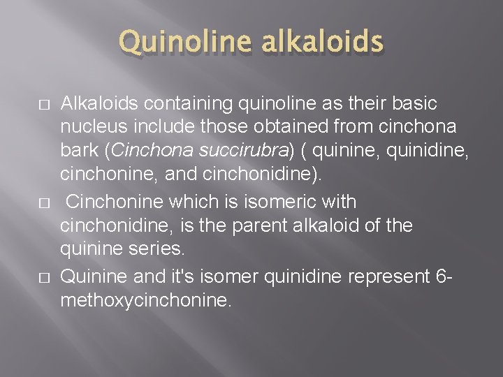 PHARMACOGNOSY Alkaloids Lec 5 Quinoline alkaloids Alkaloids containing
