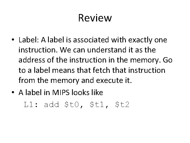 MIPS assembly Review Lat lecture we learnt addi