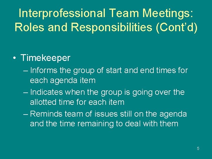 Interprofessional Health Care Team Meetings OBJECTIVES Identify key