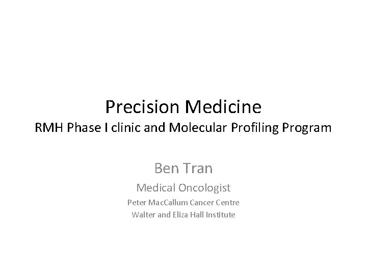 Precision Medicine RMH Phase I clinic and Molecular