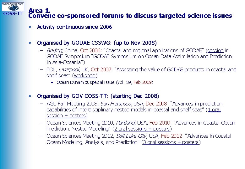Activities of the Coastal Ocean and Shelf Seas