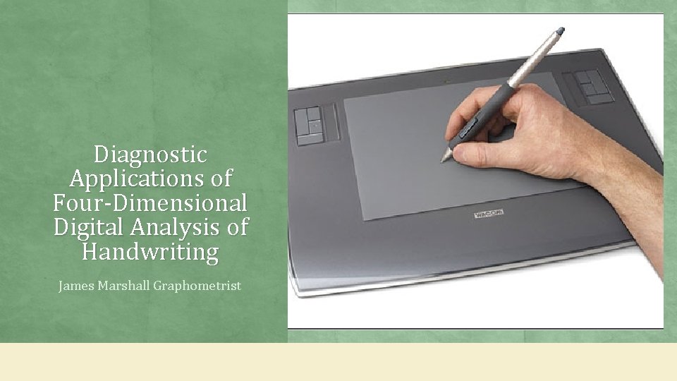Diagnostic Applications of FourDimensional Digital Analysis of Handwriting