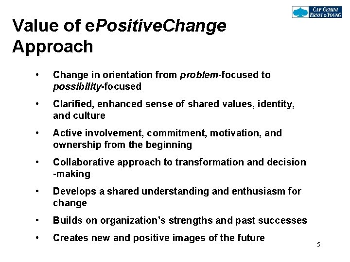 What is the e Positive Change Transformation Approach