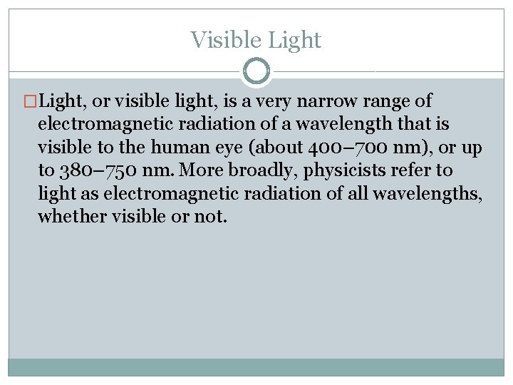 Types of Radiation Electromagnetic Spectrum Gamma rays MIR