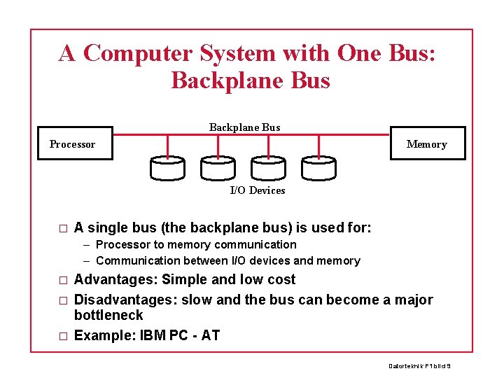 What is a bus Slow vehicle well true