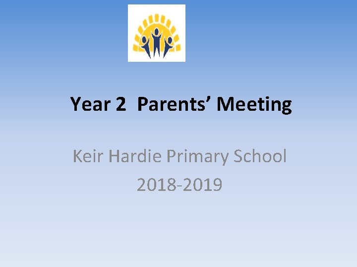 Year 2 Parents Meeting Keir Hardie Primary School