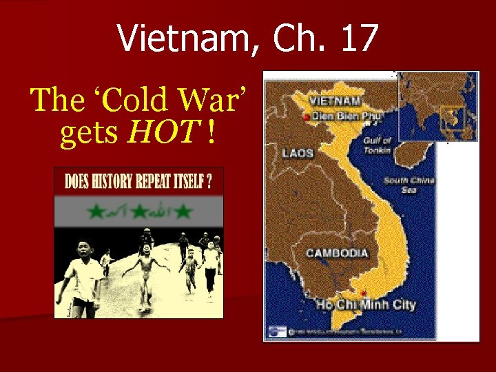 Vietnam Ch 17 The Cold War gets HOT