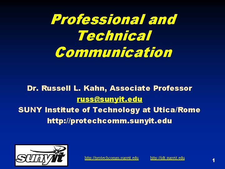Professional and Technical Communication Dr Russell L Kahn